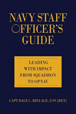 楽天ブックス: Navy Staff Officer's Guide: Leading with Impact from Squadron ...