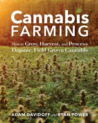 楽天ブックス: Cannabis Farming: How to Grow, Harvest, and Process Organic ...