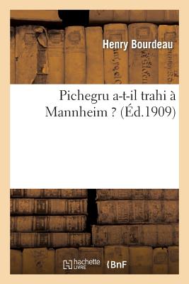 楽天ブックス: Pichegru A-T-Il Trahi Mannheim ? - Henry Bourdeau ...