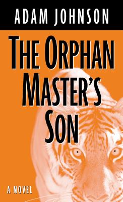 楽天ブックス: The Orphan Master's Son - Adam Johnson - 9781410448286 : 洋書