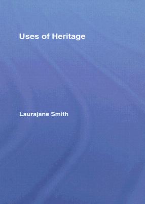 楽天ブックス: Uses of Heritage - Laurajane Smith - 9780415318303 : 洋書
