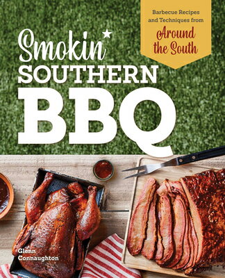 楽天ブックス: Smokin' Southern BBQ: Barbecue Recipes and Techniques from Around the South - Glenn ...