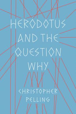 楽天ブックス: Herodotus and the Question Why - Christopher Pelling ...