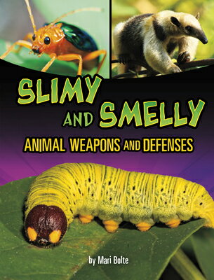 楽天ブックス: Slimy and Smelly Animal Weapons and Defenses - Mari Bolte ...