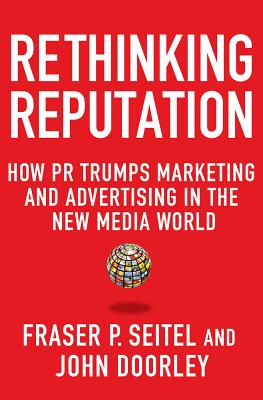 楽天ブックス: Rethinking Reputation: How PR Trumps Marketing and Advertising ...