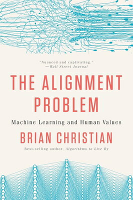 楽天ブックス: The Alignment Problem: Machine Learning and Human Values ...