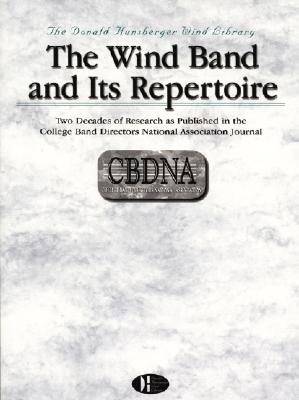 楽天ブックス: The Wind Band and Its Repertoire: Two Decades of Research as ...