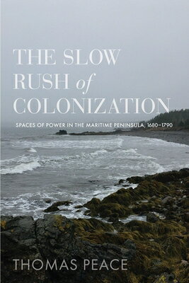 楽天ブックス: The Slow Rush of Colonization: Spaces of Power in the Maritime ...