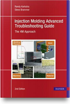楽天ブックス: Injection Molding Advanced Troubleshooting Guide 2e: The 4m ...