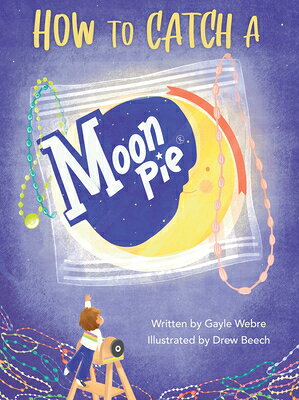 楽天ブックス: How to Catch a Moonpie(r) - Gayle Webre - 9781455628353 : 洋書
