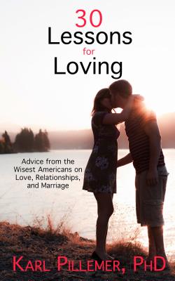 楽天ブックス: 30 Lessons for Loving: Advice from the Wisest Americans on Love ...