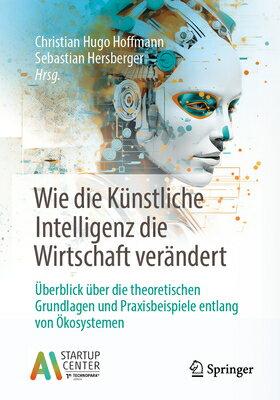 楽天ブックス: Wie Die K?nstliche Intelligenz Die Wirtschaft Ver?ndert: ?berblick ?ber Die ...