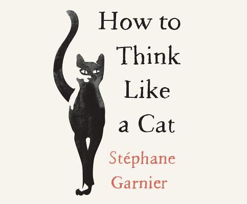 楽天ブックス: How to Think Like a Cat - Garnier - 9781520098388 : 洋書