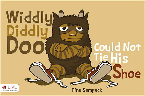 楽天ブックス: Widdly Diddly Doo Could Not Tie His Shoe - Tina Sempeck ...