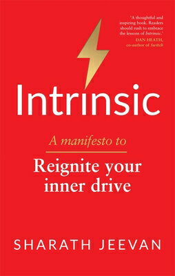 楽天ブックス: Intrinsic: A Manifesto to Reignite Your Inner Drive - Sharath ...