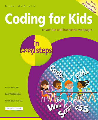 楽天ブックス: Coding for Kids in Easy Steps - Mike McGrath - 9781840788396 : 洋書