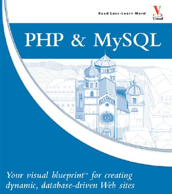 楽天ブックス: PHP & MySQL: Your Visual Blueprint for Creating Dynamic ...