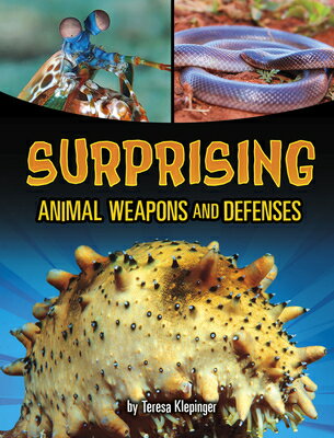 楽天ブックス: Surprising Animal Weapons and Defenses - Teresa Klepinger ...