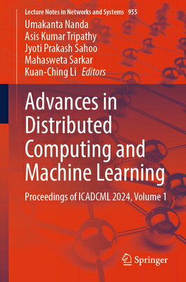 楽天ブックス: Advances in Distributed Computing and Machine Learning: Proceedings of Icadcml 2024 ...