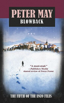 楽天ブックス: Blowback: An Enzo File - Peter May - 9781590588413 : 洋書