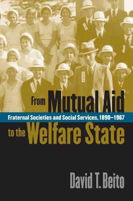 楽天ブックス: From Mutual Aid to the Welfare State: Fraternal Societies and ...