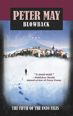 楽天ブックス: Blowback: An Enzo File - Peter May - 9781590588420 : 洋書