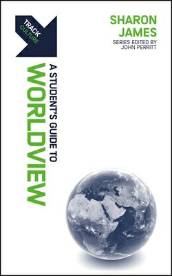 楽天ブックス: Track: A Student's Guide to Worldview: A Student's Guide to Worldview - Sharon James ...