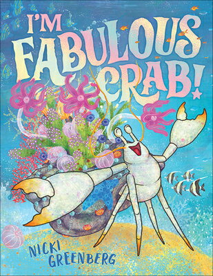 楽天ブックス: I'm Fabulous Crab - Nicki Greenberg - 9781947888432 : 洋書