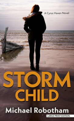 楽天ブックス: Storm Child - Michael Robotham - 9781420518450 : 洋書