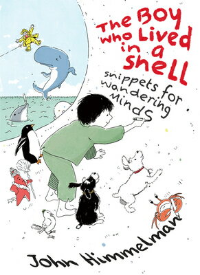 楽天ブックス: The Boy Who Lived in a Shell: Snippets for Wandering Minds ...