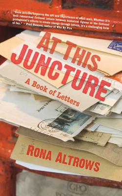 楽天ブックス: At This Juncture: A Book of Letters - Rona Altrows ...