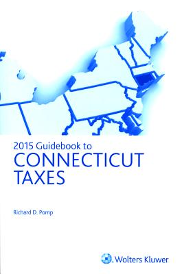 楽天ブックス: Connecticut Taxes, Guidebook to (2015) - Richard D. Pomp ...