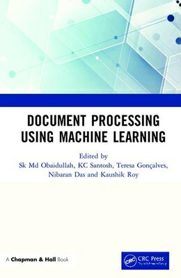 楽天ブックス: Document Processing Using Machine Learning - Sk MD Obaidullah - 9780367218478 : 洋書