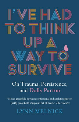 楽天ブックス: I've Had to Think Up a Way to Survive: On Trauma, Persistence ...