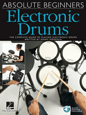 楽天ブックス: Absolute Beginners Electronic Drums the Complete Guide to Playing Electronic Drums ...