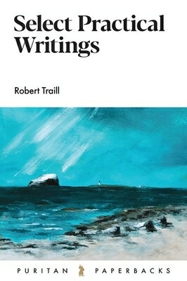 楽天ブックス: Select Practical Writings of Robert Traill - Robert Traill ...