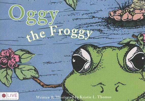 楽天ブックス: Oggy the Froggy - Kristie L. Thomas - 9781602478497 : 洋書