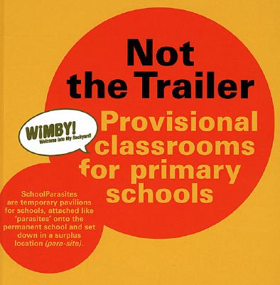 楽天ブックス: Not the Trailer: Provisional Classrooms for Primary Schools ...