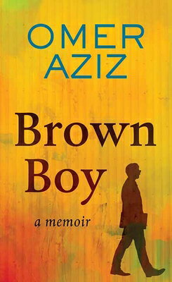 楽天ブックス: Brown Boy: A Memoir - Omer Aziz - 9781638088516 : 洋書