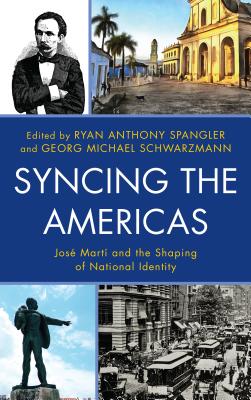 楽天ブックス: Syncing the Americas: Jos? Mart? and the Shaping of National ...