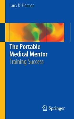 楽天ブックス: The Portable Medical Mentor: Training Success - Larry D ...