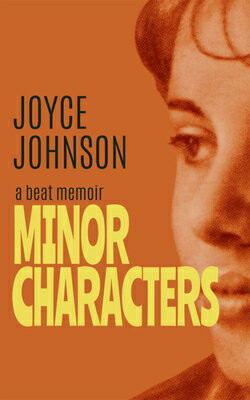 楽天ブックス: Minor Characters: A Beat Memoir - Joyce Johnson - 9781799788522 ...