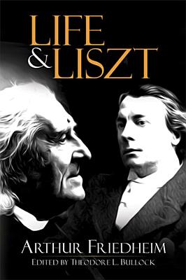 楽天ブックス: Life and Liszt: The Recollections of a Concert Pianist - Arthur ...