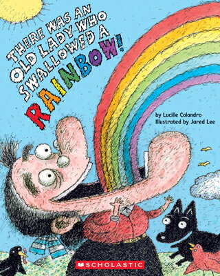 楽天ブックス: There Was an Old Lady Who Swallowed a Rainbow! - Lucille ...