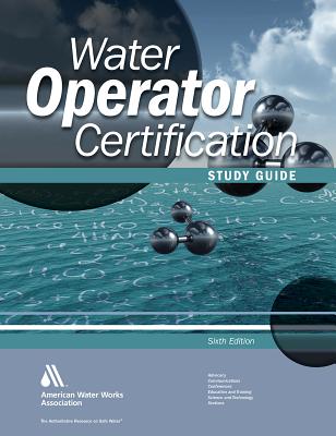 楽天ブックス: Water Operator Certification Study Guide: A Guide to Preparing for Water Treatment and ...