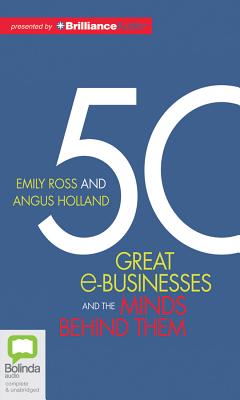 楽天ブックス: 50 Great E-Businesses and the Minds Behind Them - Angus Holland ...