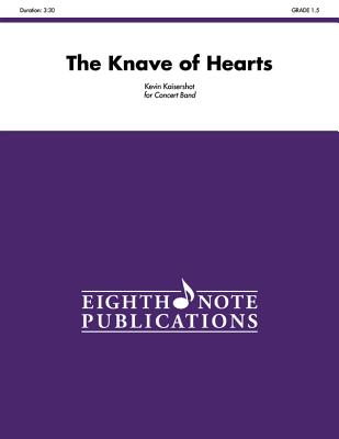 楽天ブックス: The Knave of Hearts: Conductor Score & Parts - Kevin Kaisershot ...