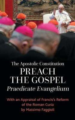 楽天ブックス: The Apostolic Constitution Preach the Gospel (Praedicate ...