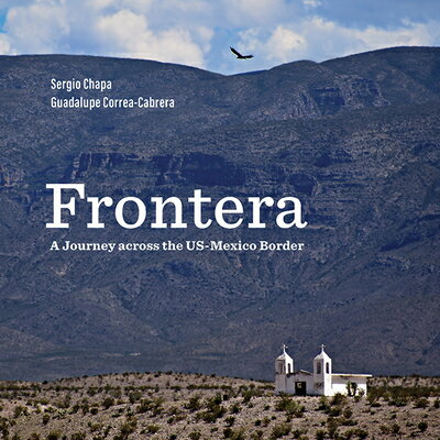 楽天ブックス: Frontera: A Journey Across the Us-Mexico Border - Guadalupe ...