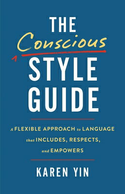 楽天ブックス: The Conscious Style Guide: A Flexible Approach to Language That ...